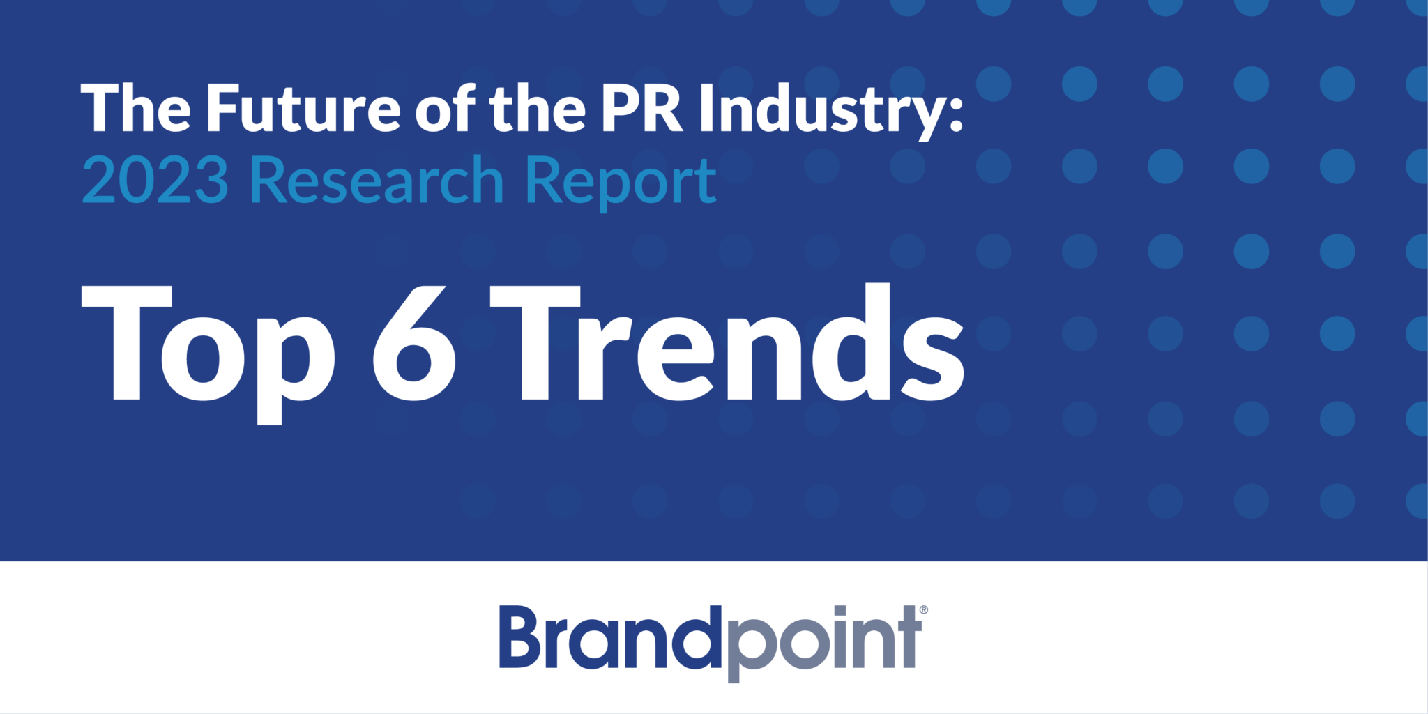 The Future of the PR Industry: Top 6 Trends [Infographic] | Brandpoint