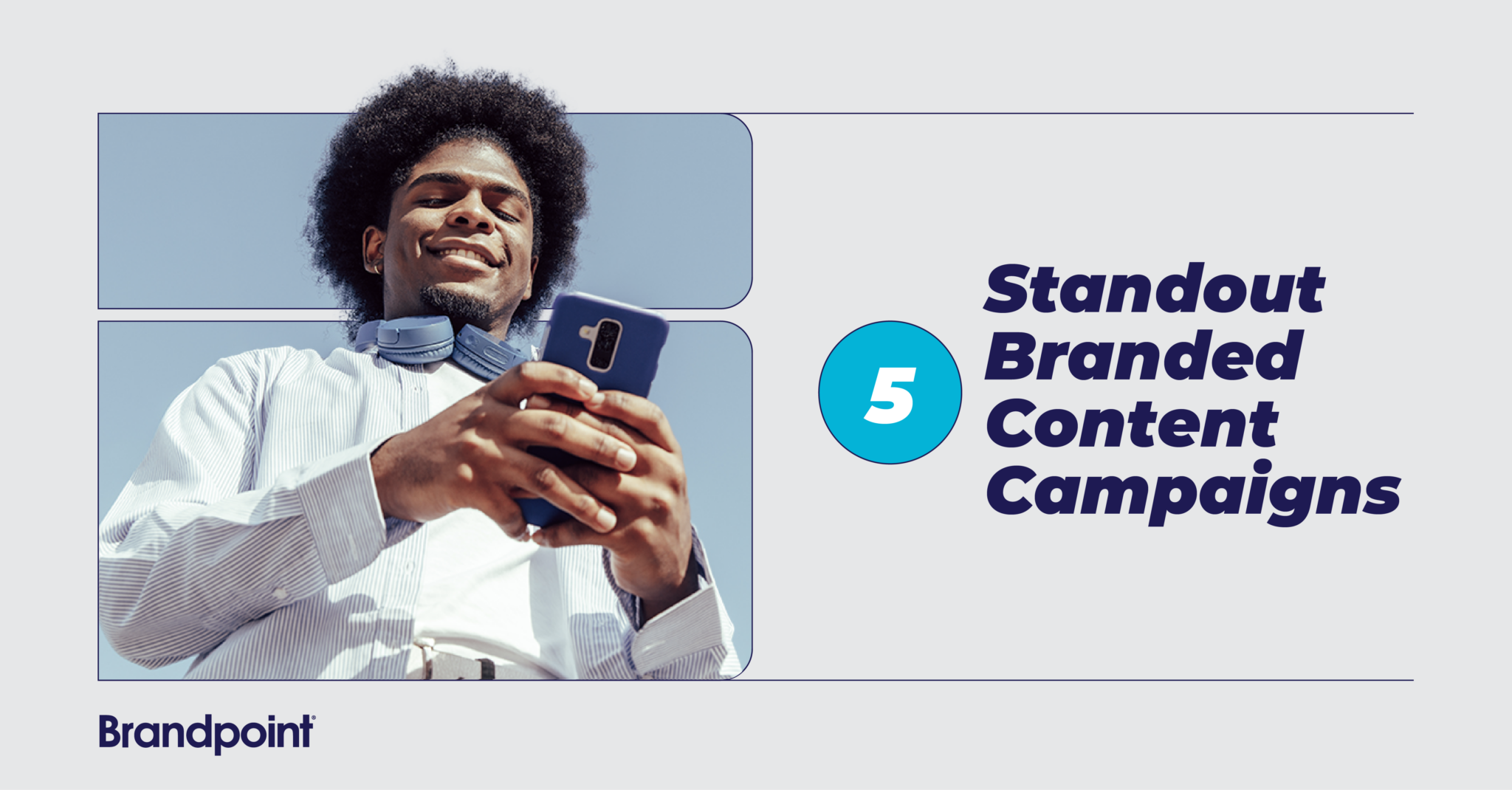 5 Best Branded Content Campaigns I Brandpoint